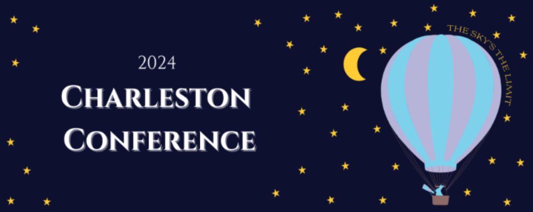 “The Sky’s the Limit!” at the Charleston Conference